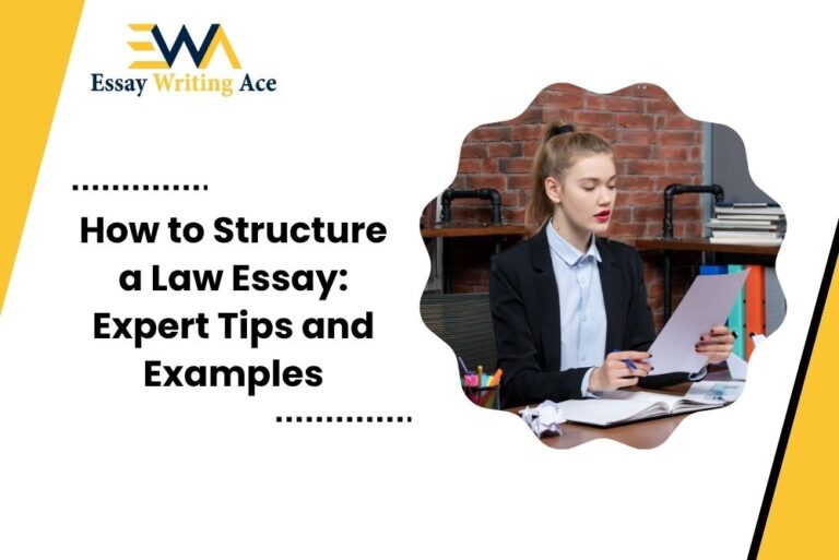 How to Structure a Law Essay: Expert Tips and Examples