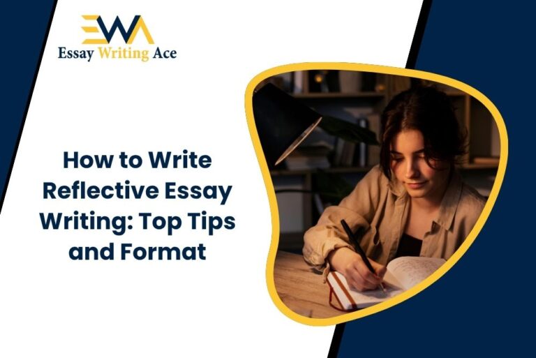 How to Write Reflective Essay Writing: Top Tips and Format